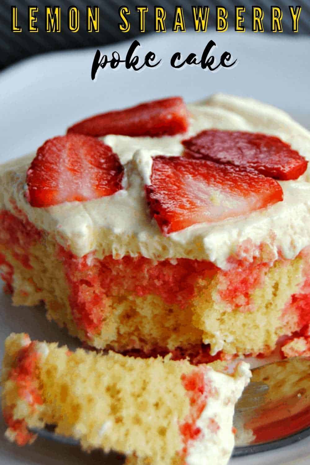 Lemon Strawberry Poke Cake - Shaken Together