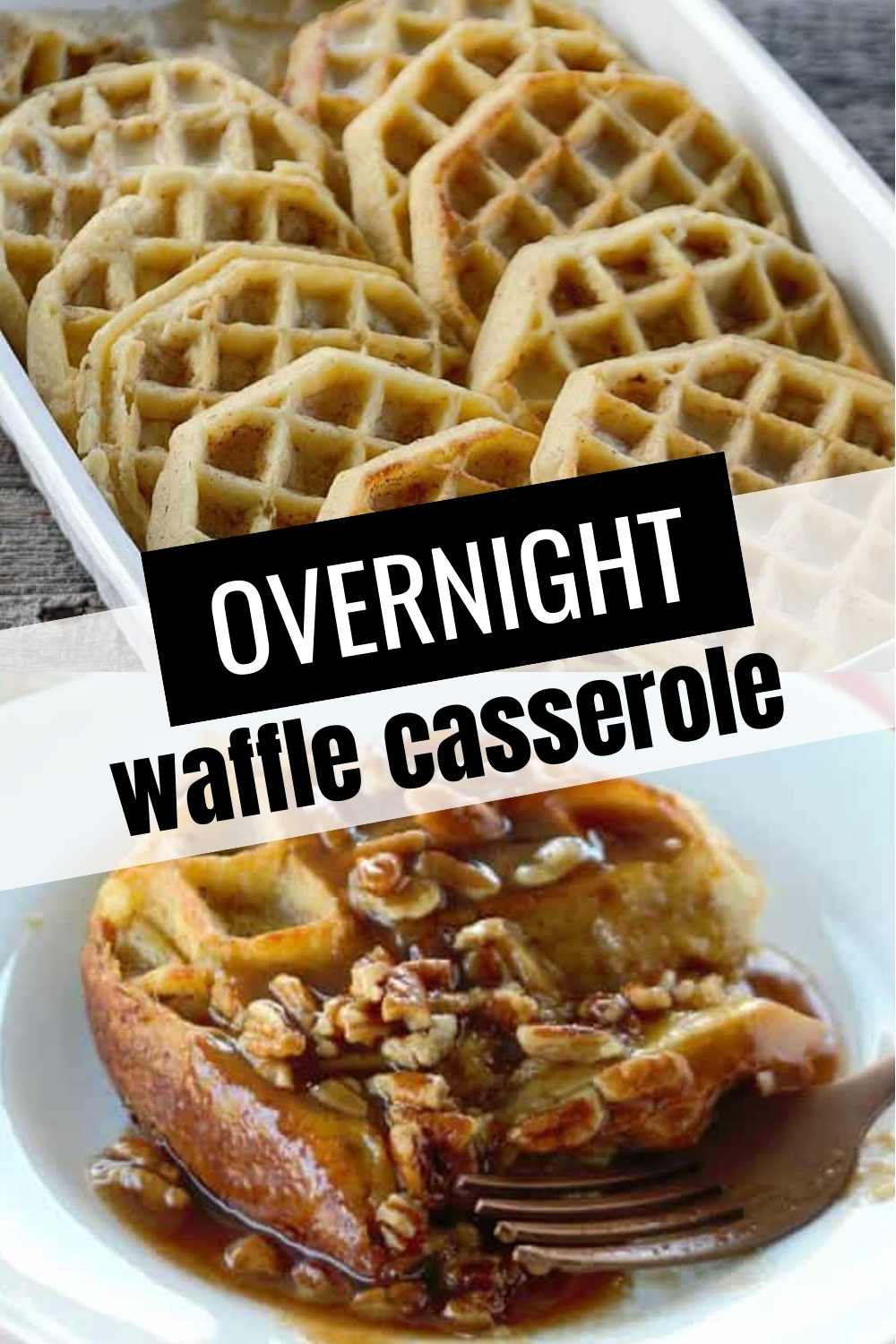 Overnight Waffle Breakfast Casserole with Brown Sugar Pecan Sauce