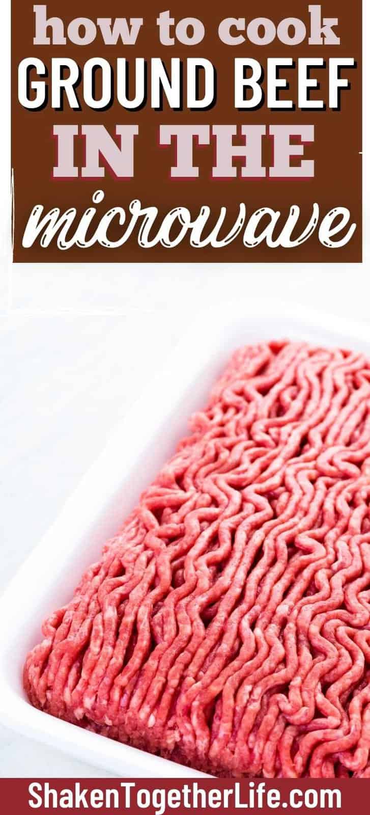 How to Cook Ground Beef in the Microwave - Shaken Together