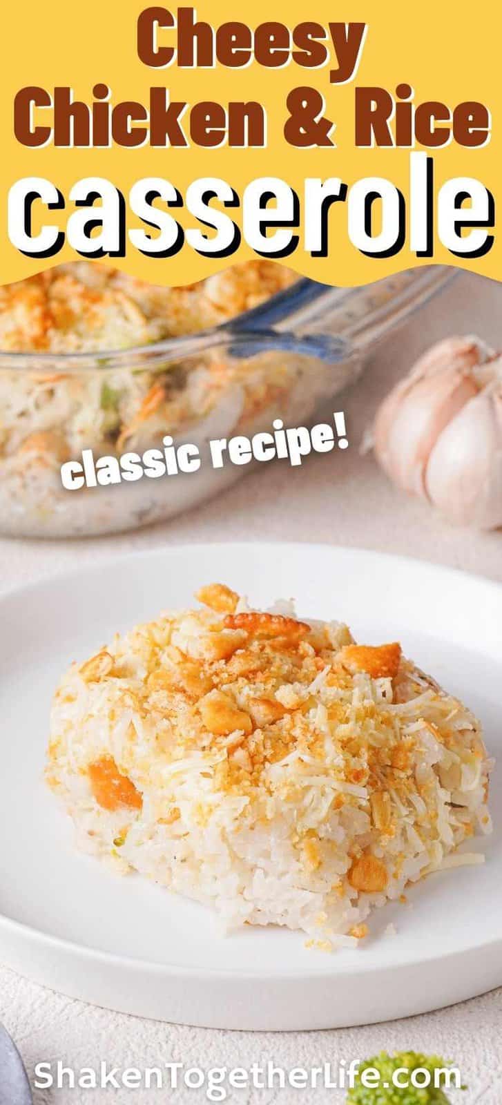 Cheesy Chicken and Rice Casserole - Shaken Together